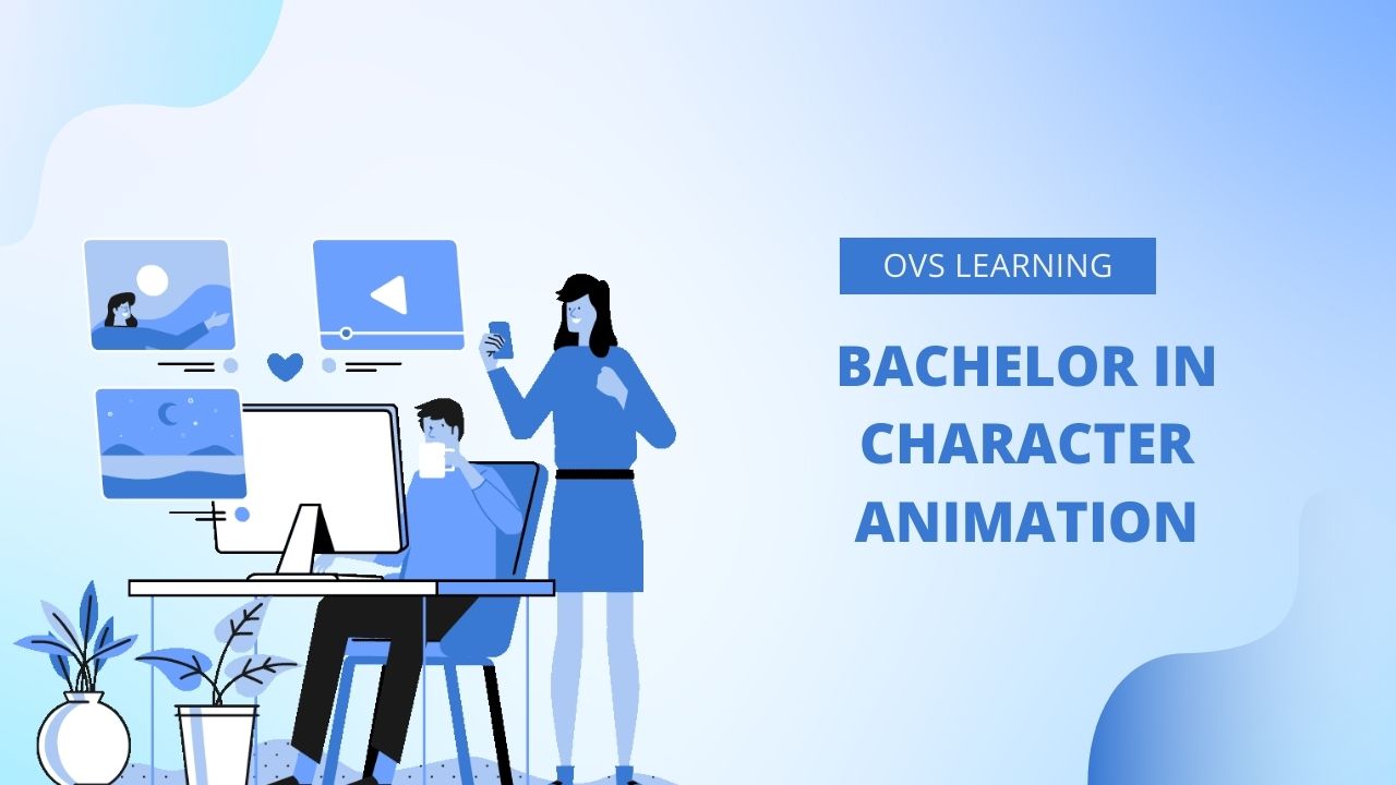 Top Degrees in Animation and VFX = OVS Learning