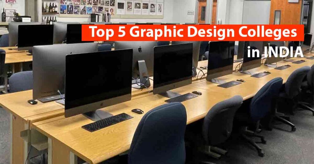 5 Best Graphic Design Colleges in India with 100% Placement